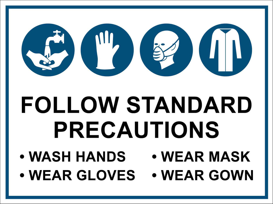 PPE Follow Standard Precautions Sign – New Signs