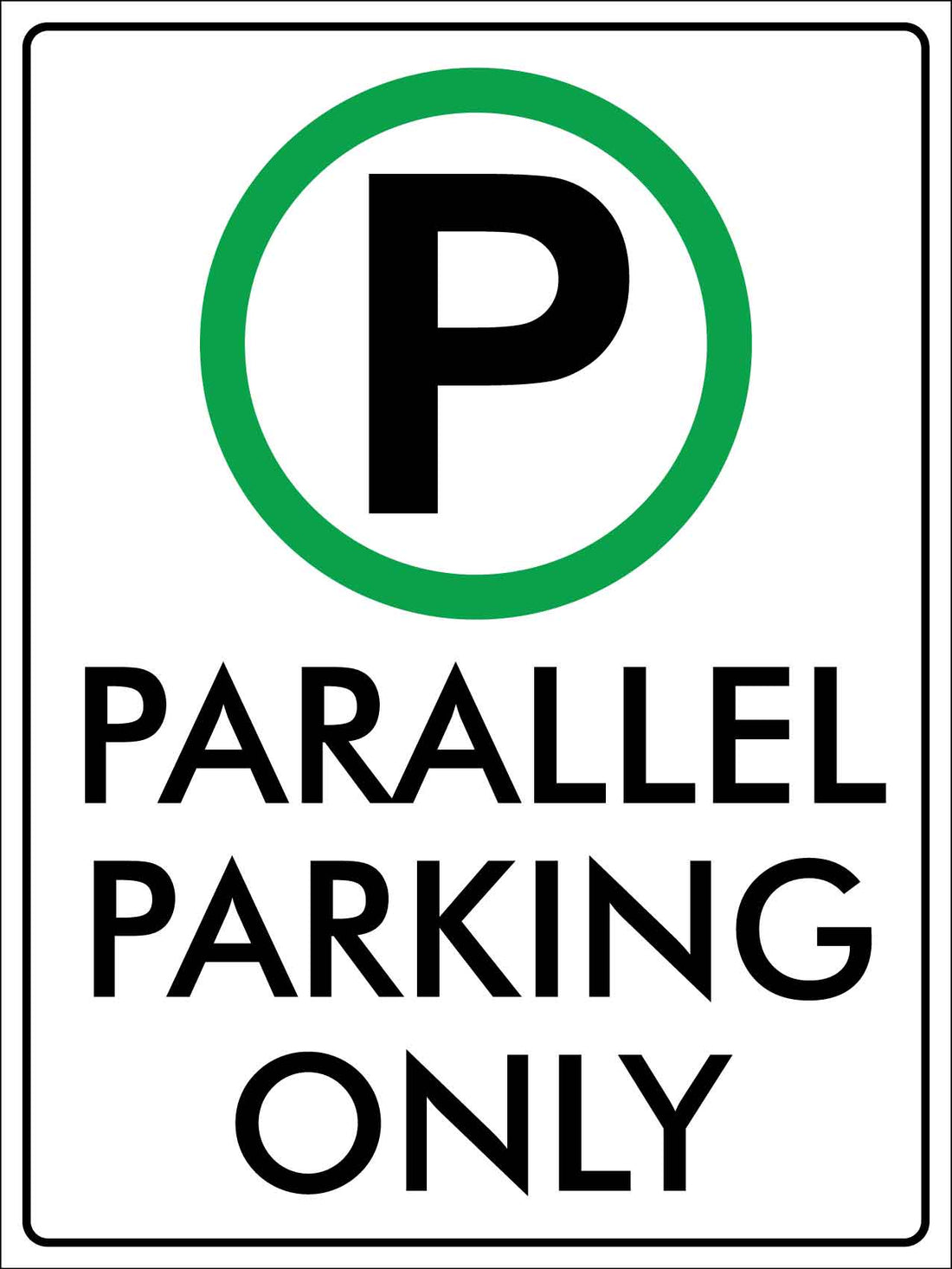 Parallel Parking Only Sign – New Signs