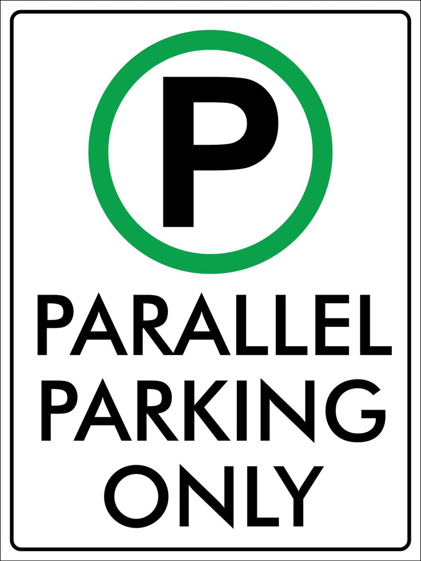 Parallel Parking Only Sign – New Signs