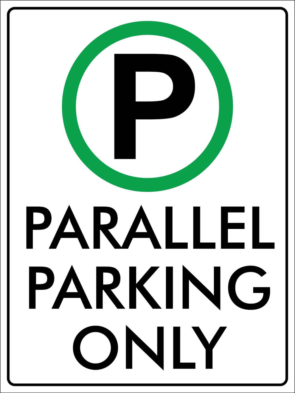 Parallel Parking Only Sign – New Signs