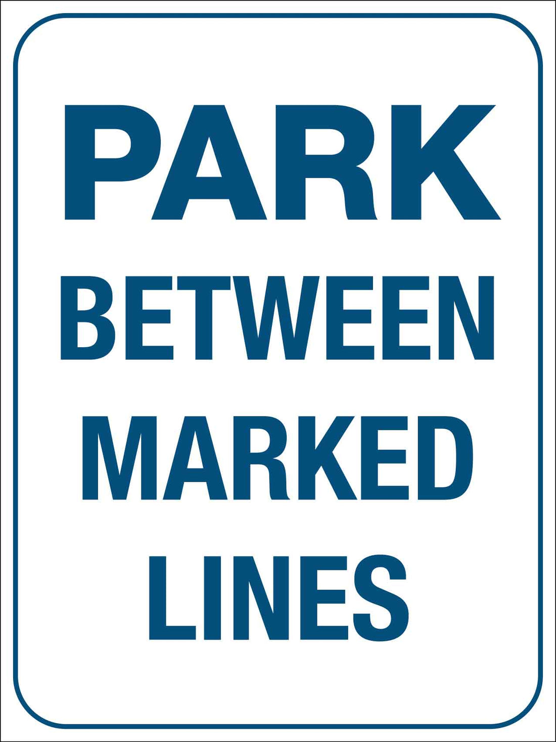Park Between Marked Lines Sign – New Signs