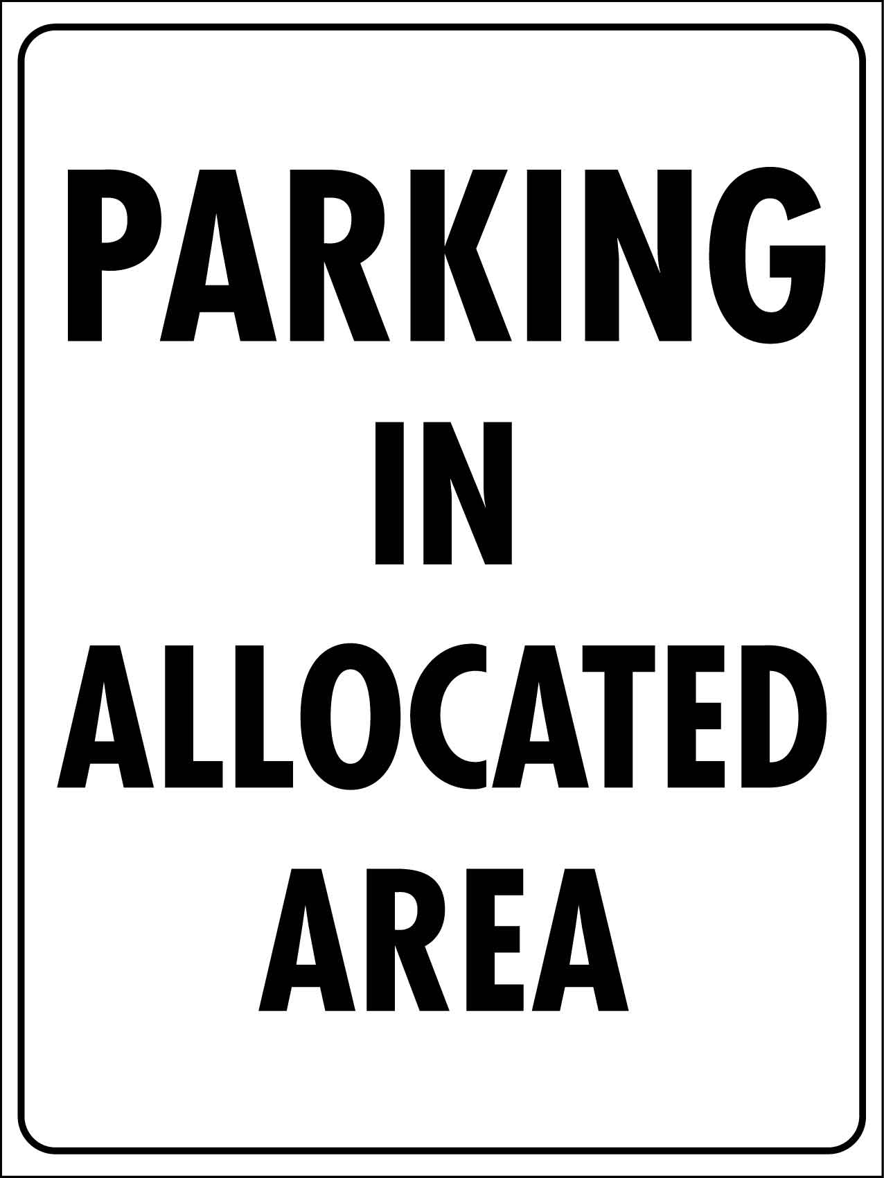 Parking In Allocated Area Sign – New Signs