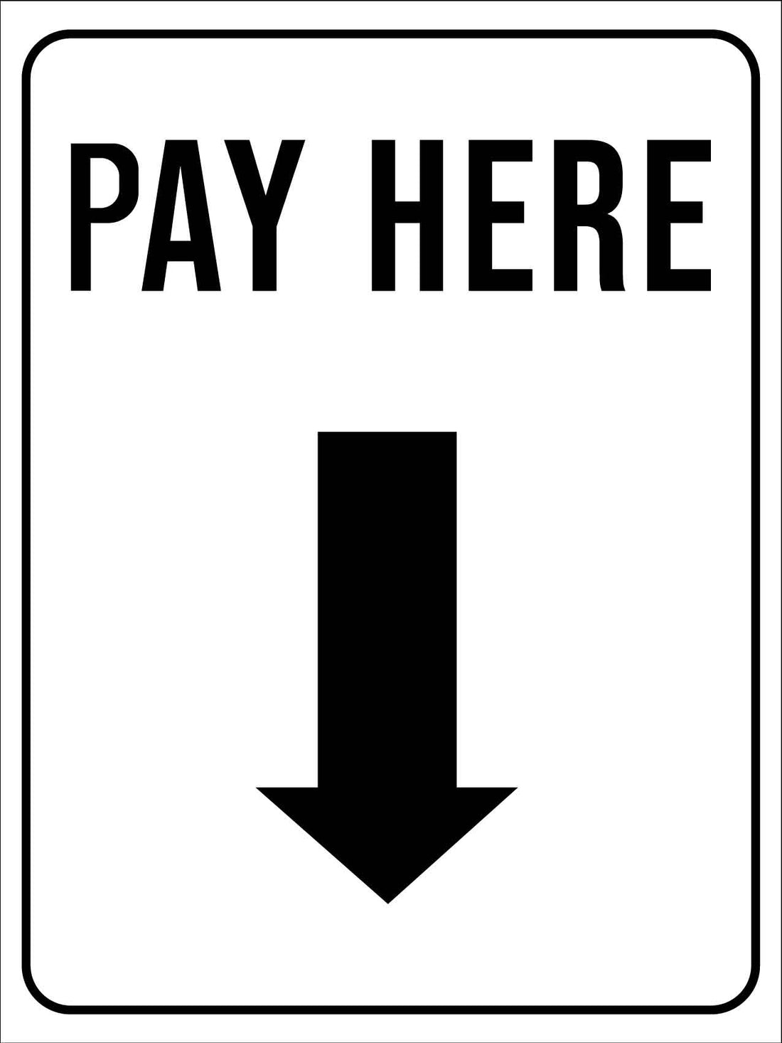Pay Here Arrow Down Sign – New Signs