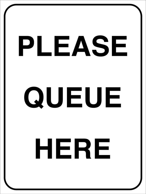 Please Queue Here Sign – New Signs