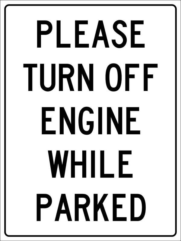 Please Turn Off Engine While Parked Sign – New Signs