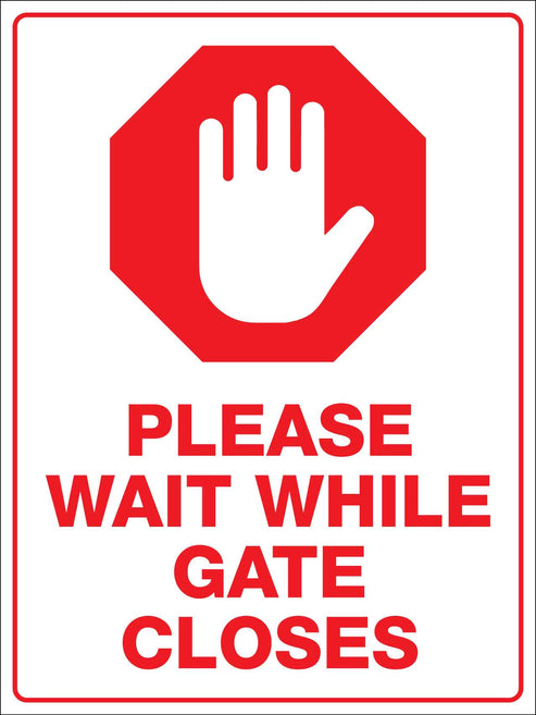 Please Wait While Gate Closes Sign – New Signs
