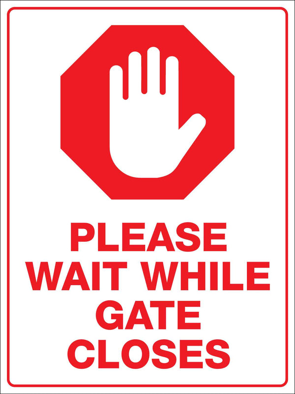 Please Wait While Gate Closes Sign – New Signs
