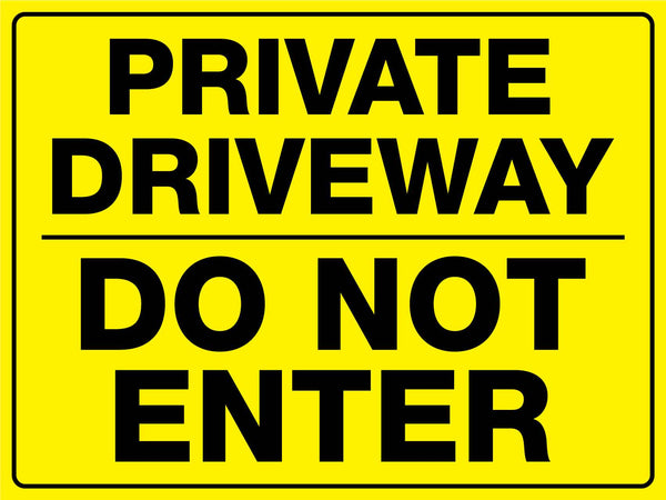 Private Driveway Do Not Enter Sign – New Signs