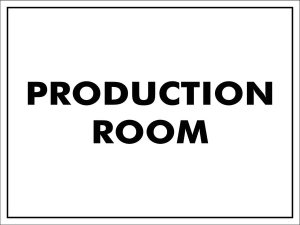 Production Room Sign – New Signs