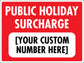 Public Holiday Surcharge Sign – New Signs