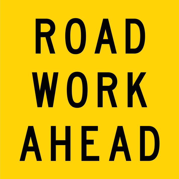 Road Work Ahead Multi Message Traffic Sign – New Signs