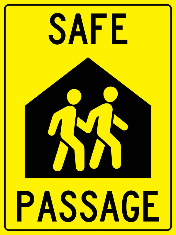 Safe Passage Sign – New Signs