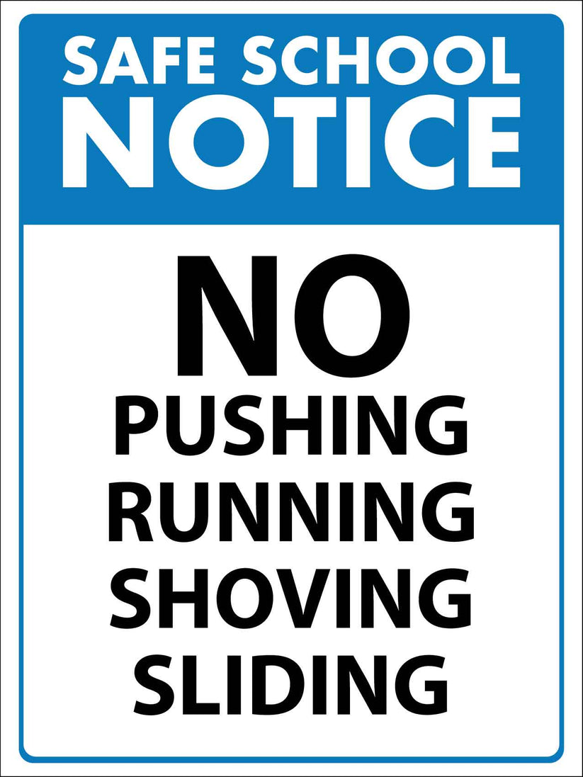 Safe School Notice No Pushing Running Shoving Sliding Sign – New Signs