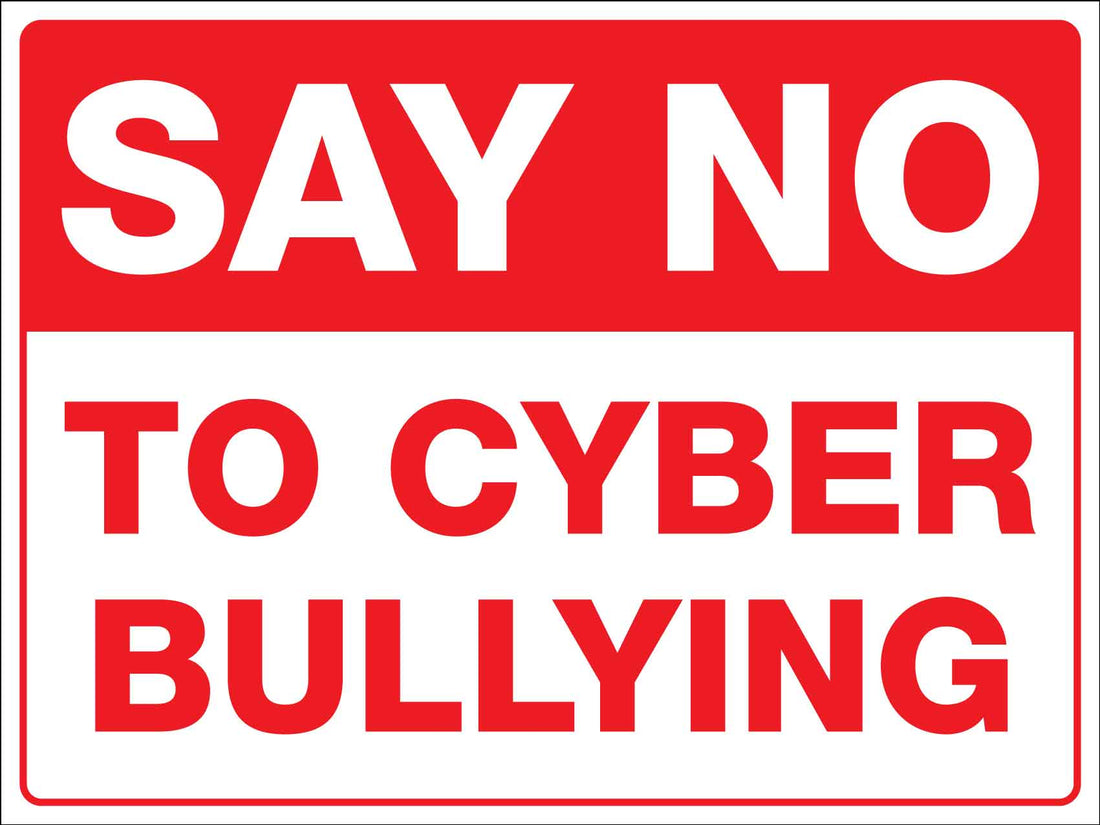 Say No To Cyber Bullying Sign – New Signs