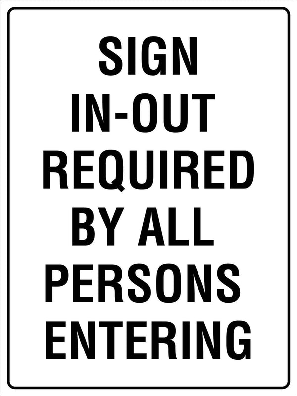 Sign In-Out Required By All Persons Entering Sign – New Signs