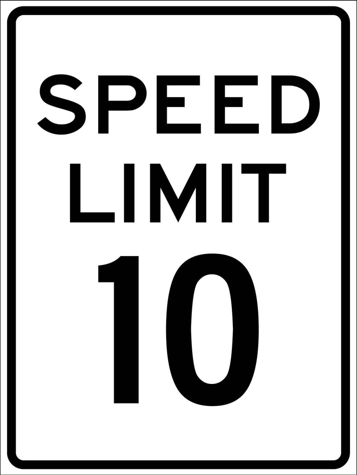 Speed Limit 10 Sign – New Signs