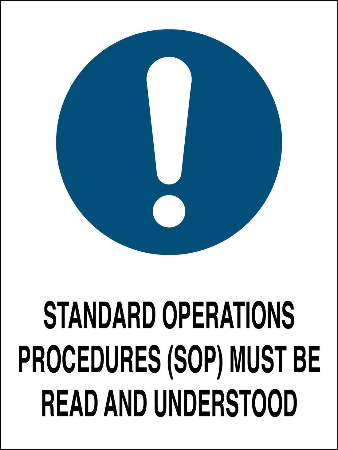 Standard Operations Procedures (SOP) Must Be Read And Understood Sign ...