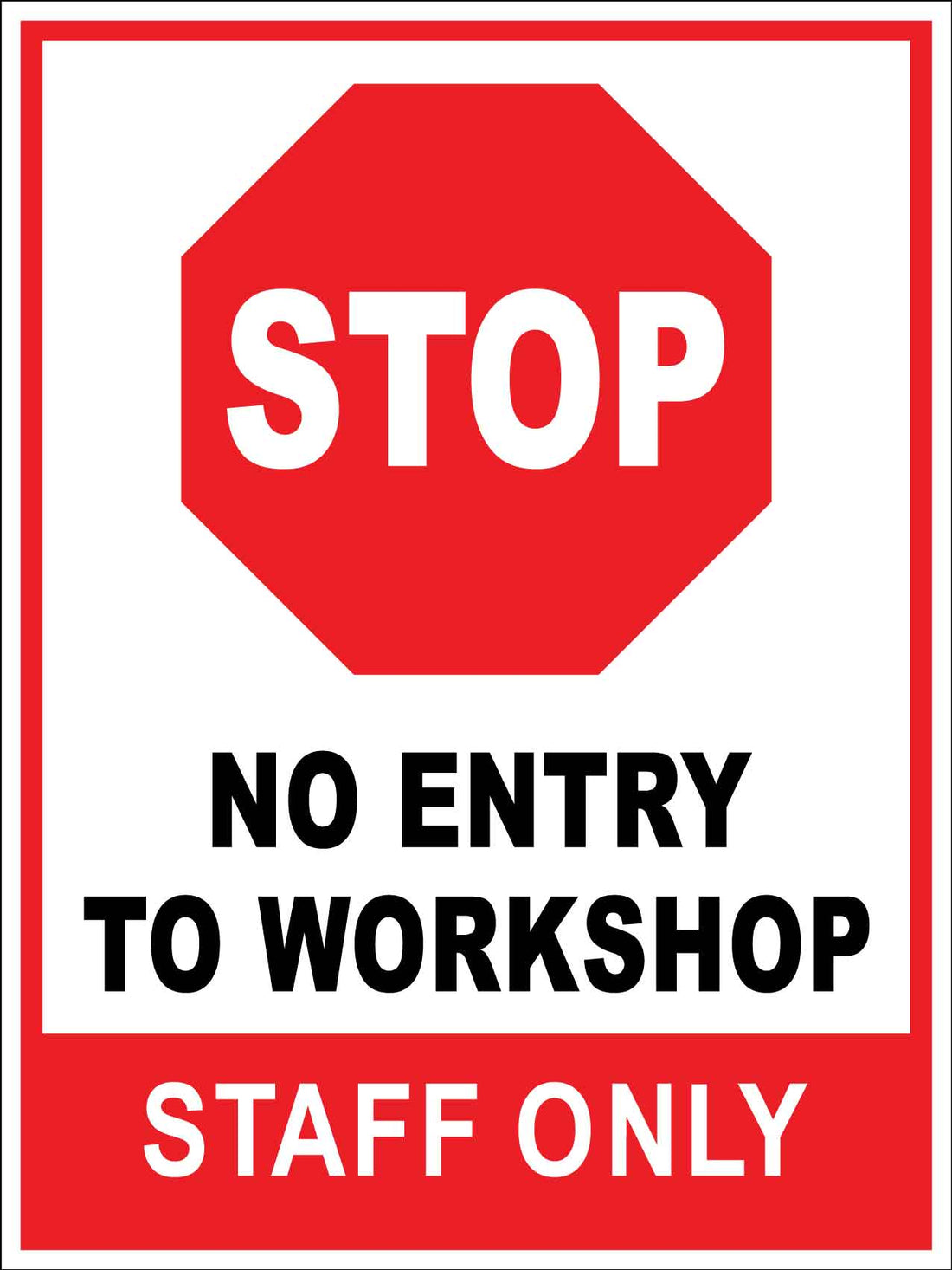 Stop No Entry To Workshop Staff Only Sign – New Signs