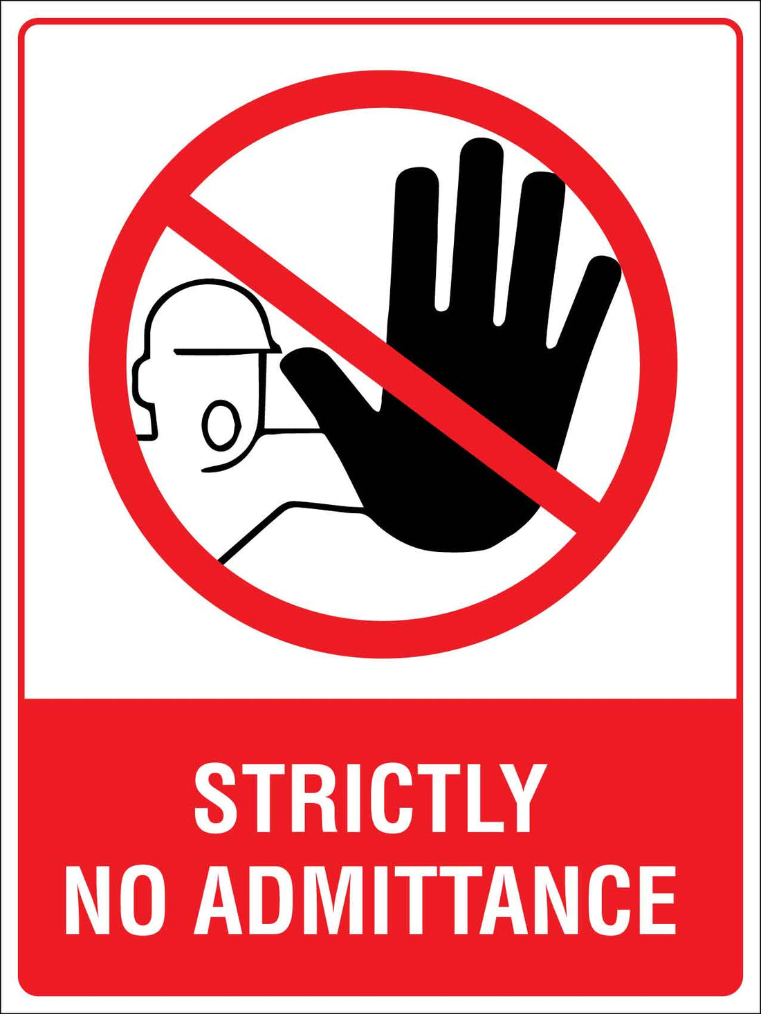 Strictly No Admittance Sign – New Signs