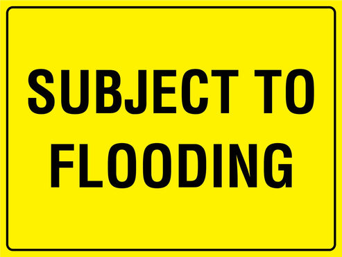 Subject To Flooding Bright Yellow Sign – New Signs