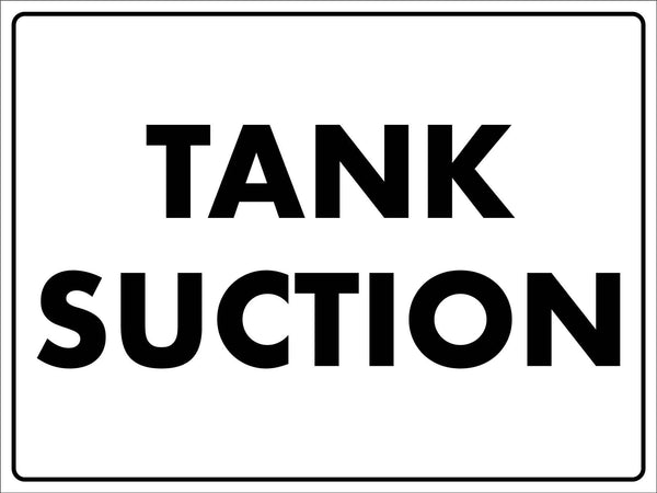 Tank Suction Sign – New Signs