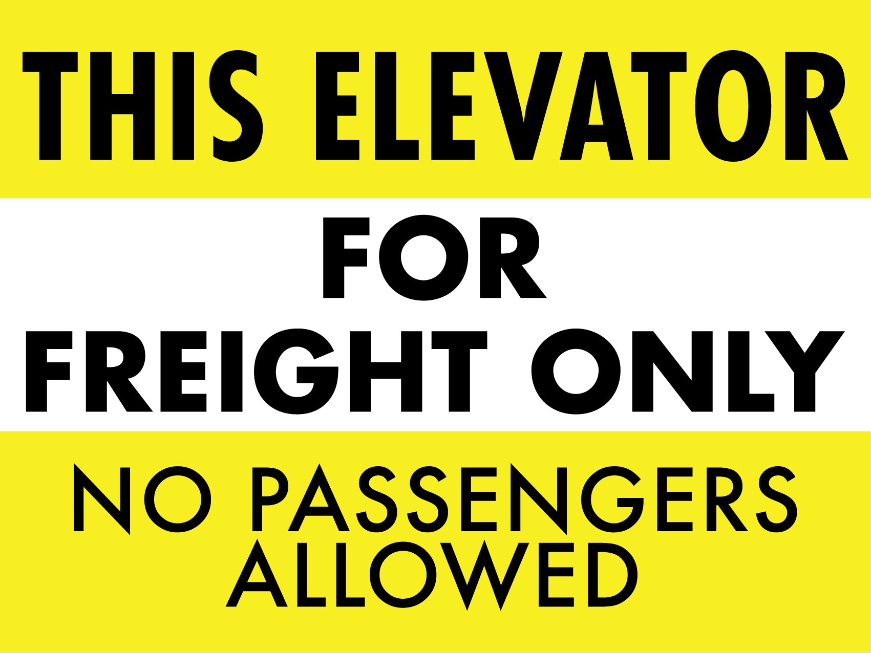 This Elevator For Freight Only No Passengers Allowed Sign – New Signs