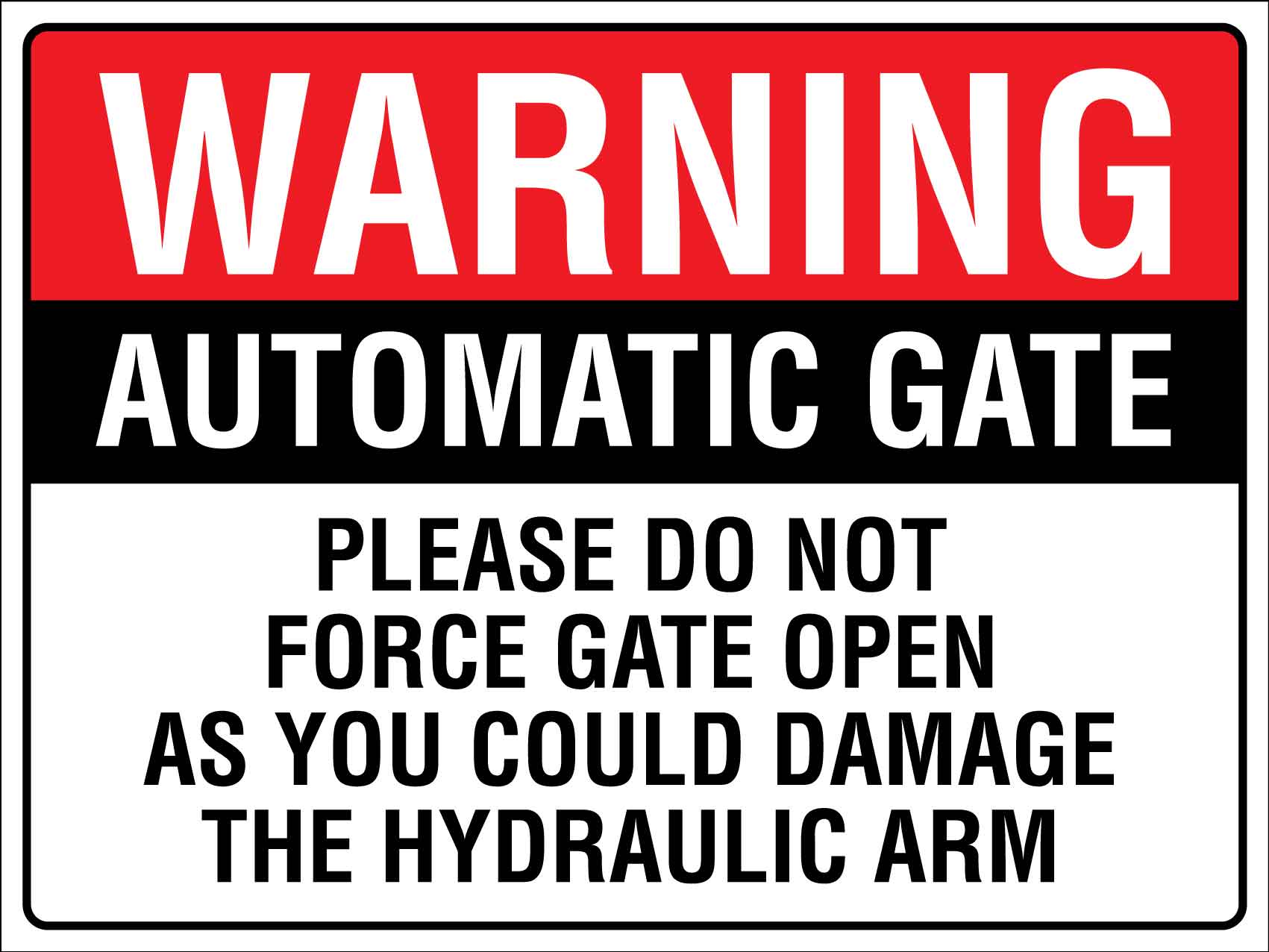 Warning Automatic Gate Please Do Not Force Gate Open Sign – New Signs