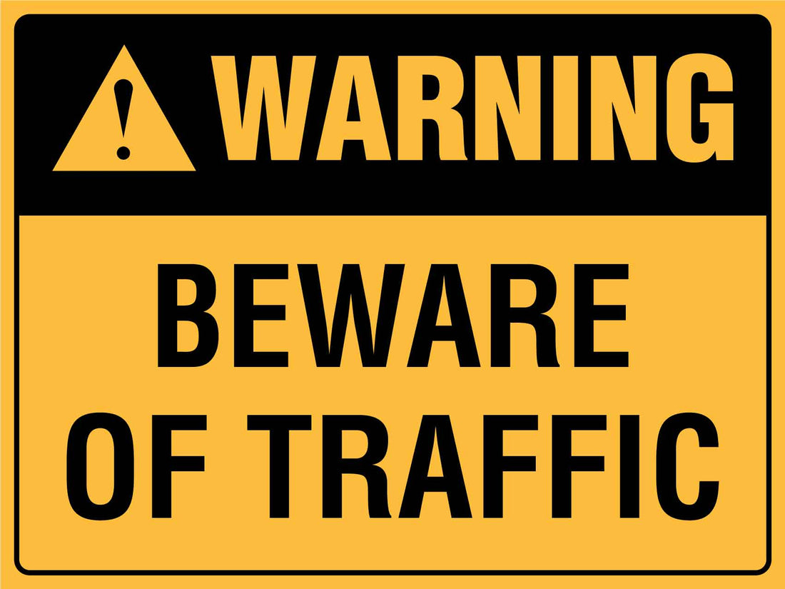 Warning Beware Of Traffic Sign – New Signs