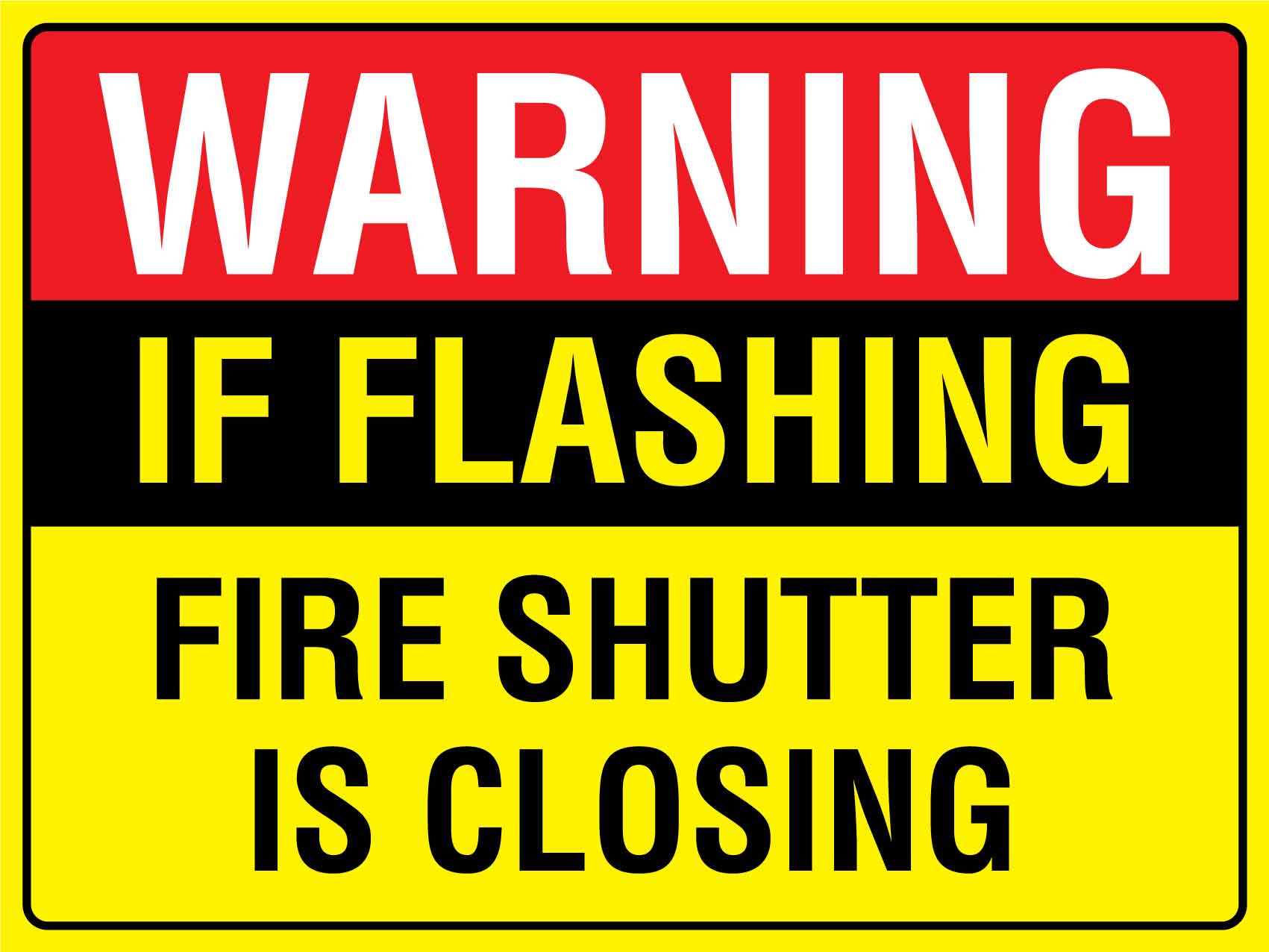 Warning If Flashing Fire Shutter Is Closing Sign – New Signs