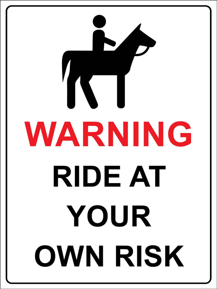 Warning Ride At Your Own Risk Sign – New Signs
