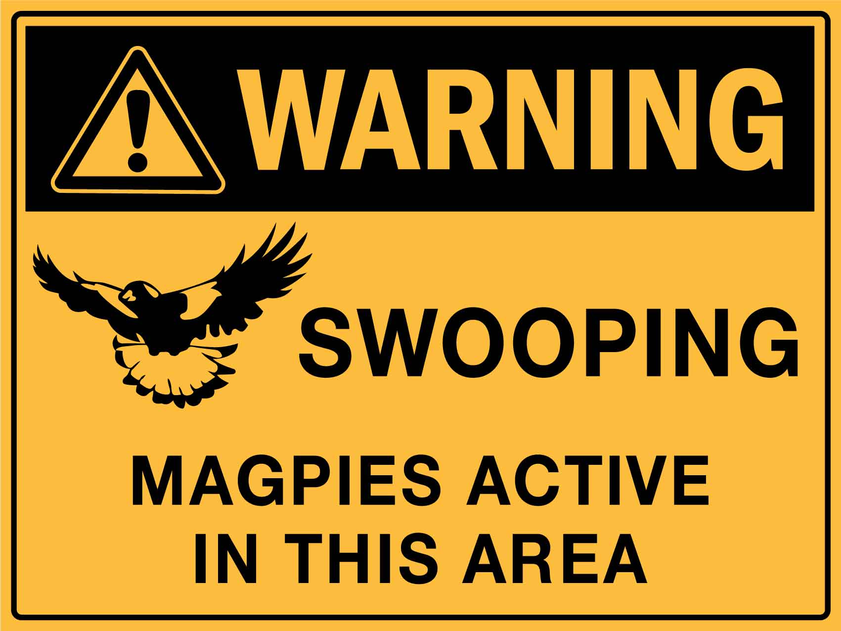 Warning Swooping Magpies Active in this Area Sign – New Signs