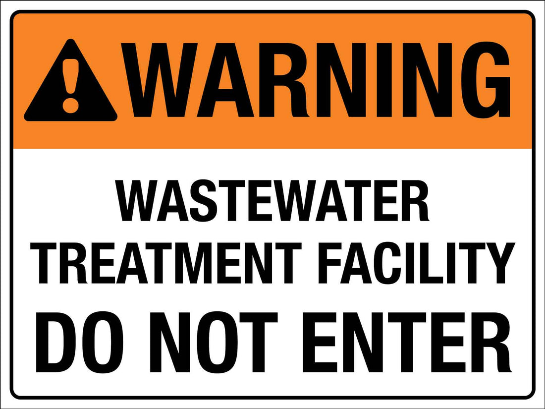 Warning Wastewater Treatment Facility Sign – New Signs