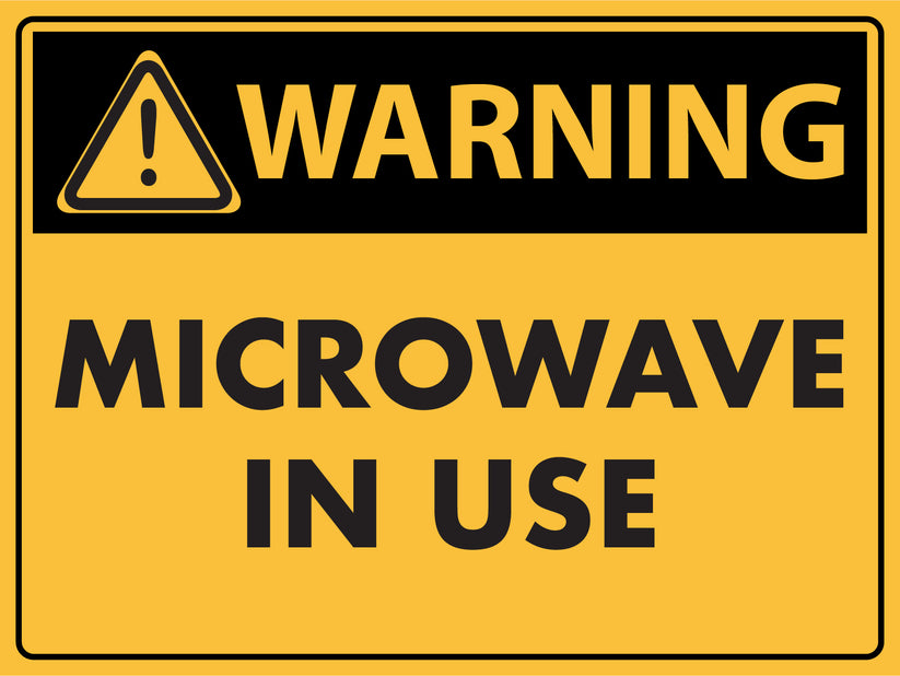 Warning Microwave In Use Sign – New Signs