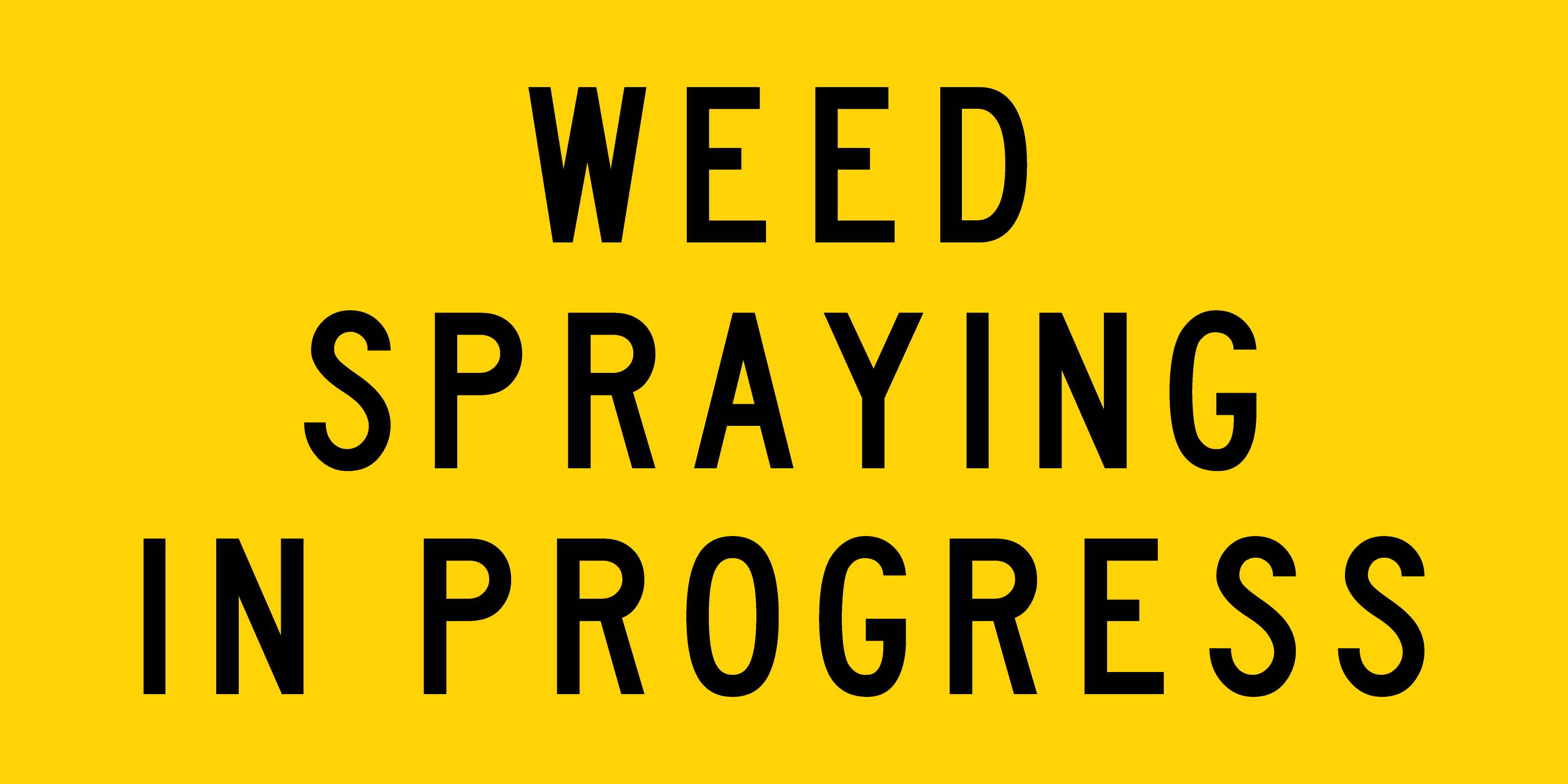 Weed Spraying In Progress Multi Message Traffic Sign – New Signs