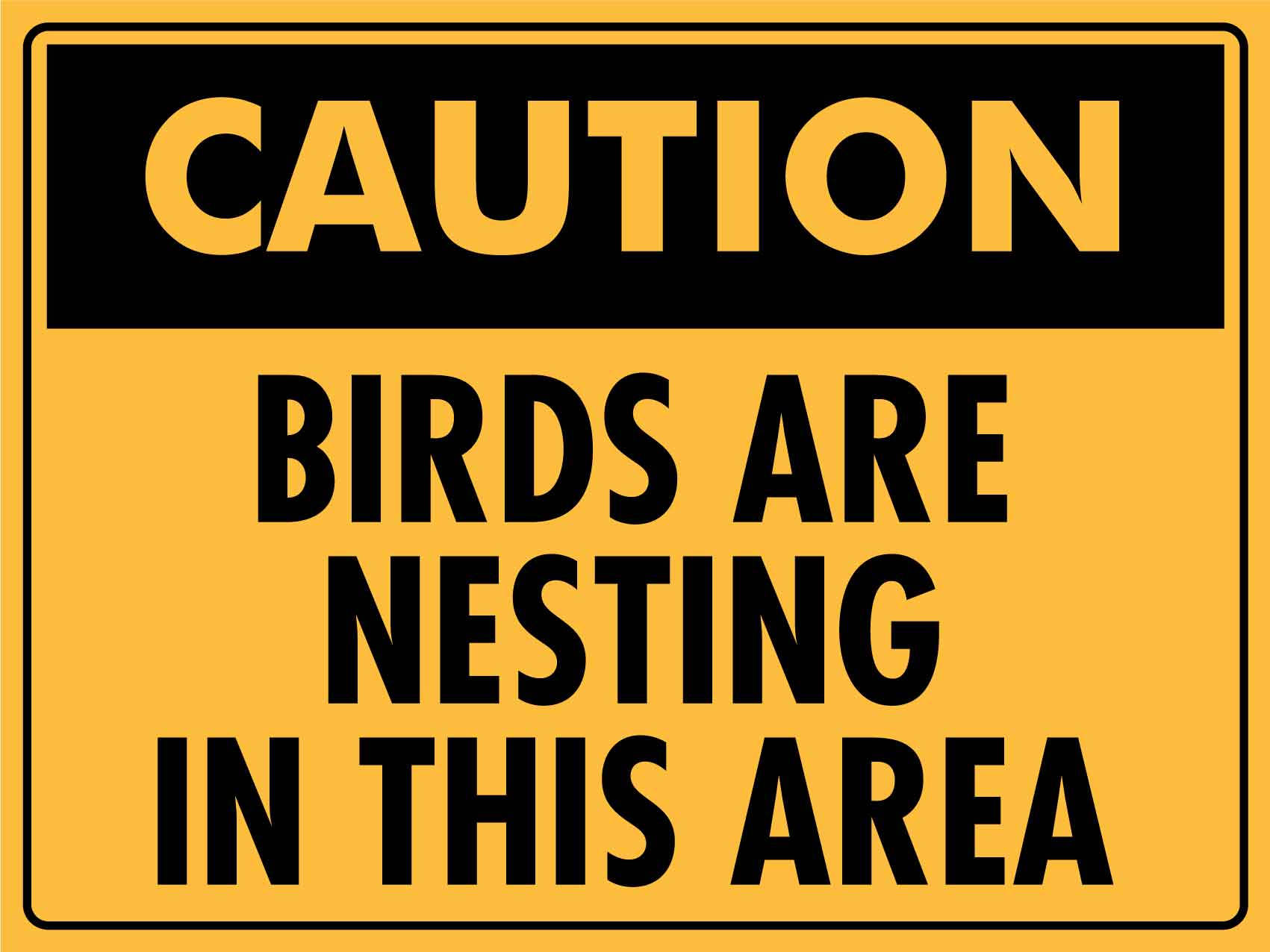 Caution Birds Are Nesting In This Area Sign – New Signs