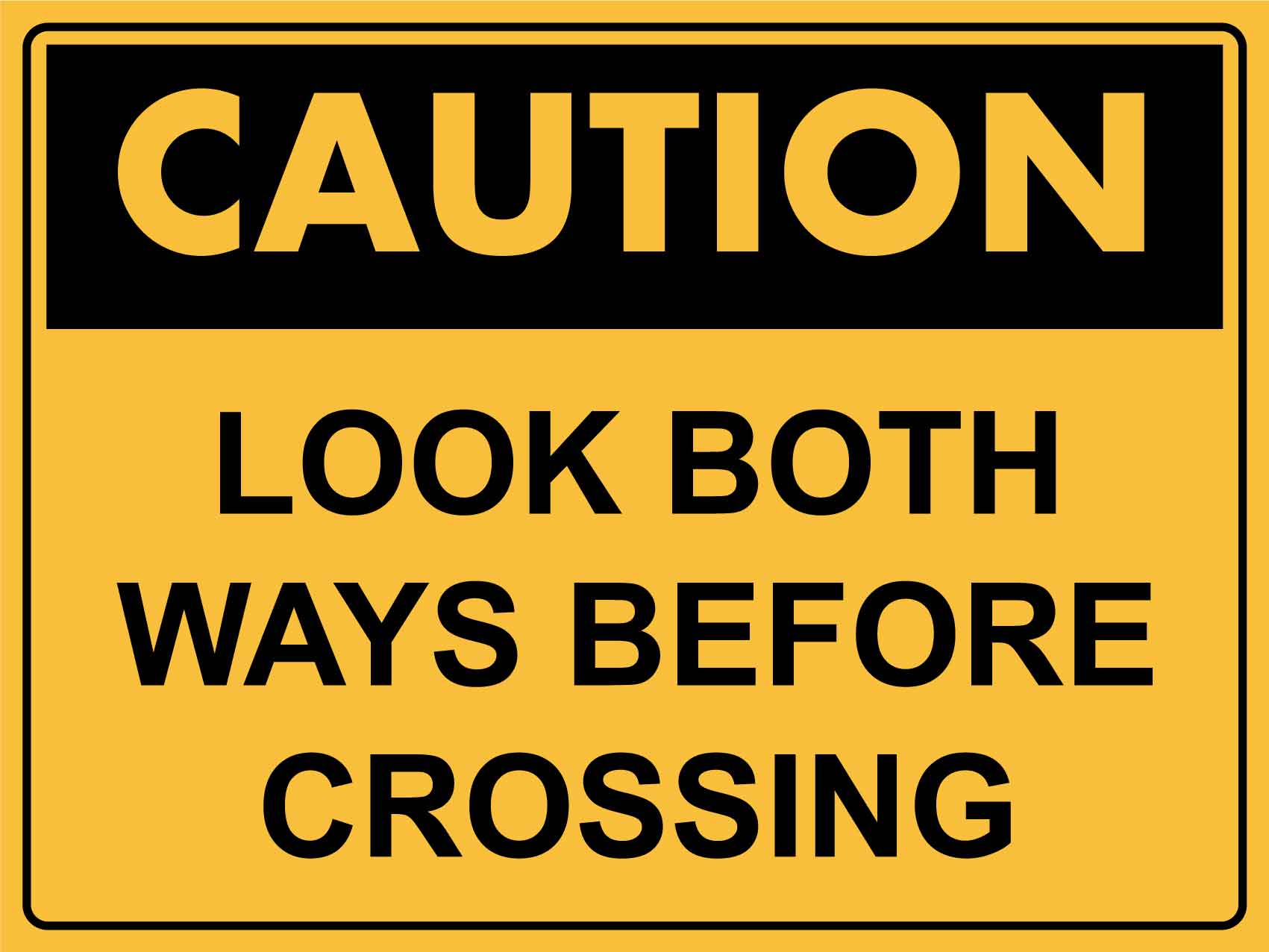 Caution Look Both Ways Before Crossing Sign – New Signs