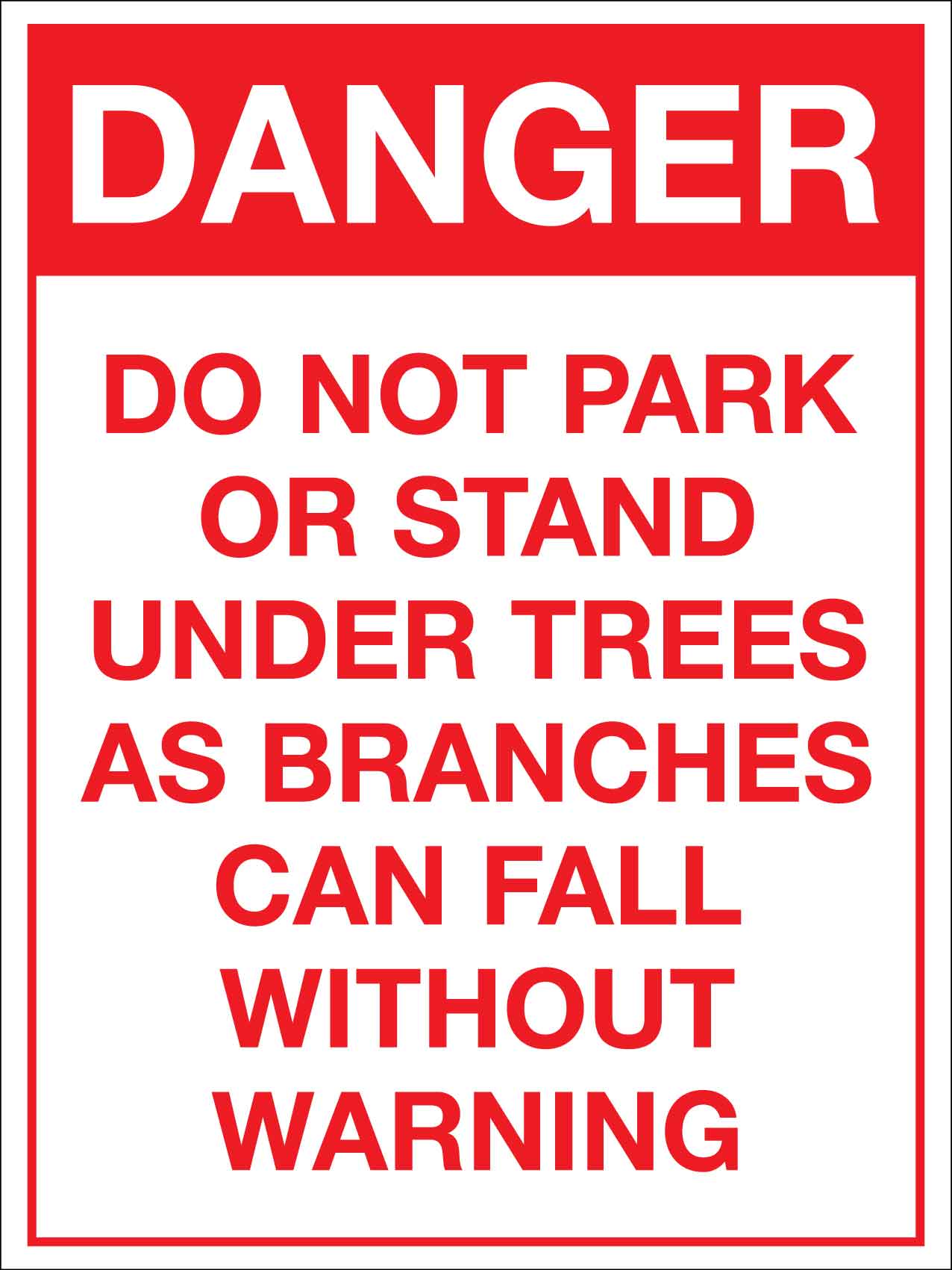 Danger Do Not Park Or Stand Under Trees Sign – New Signs