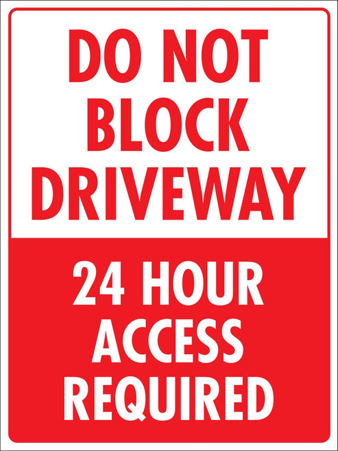 Do Not Block Driveway 24 Hour Access Required Portrait Sign – New Signs