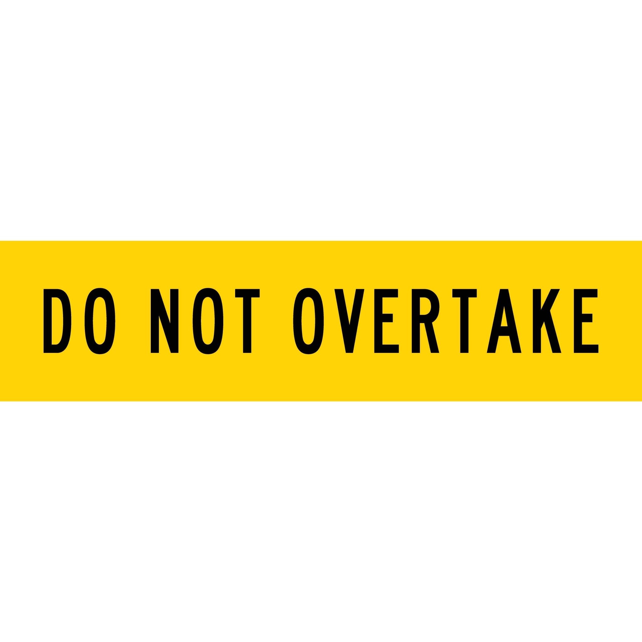 Do Not Overtake Long Skinny Multi Message Traffic Sign – New Signs