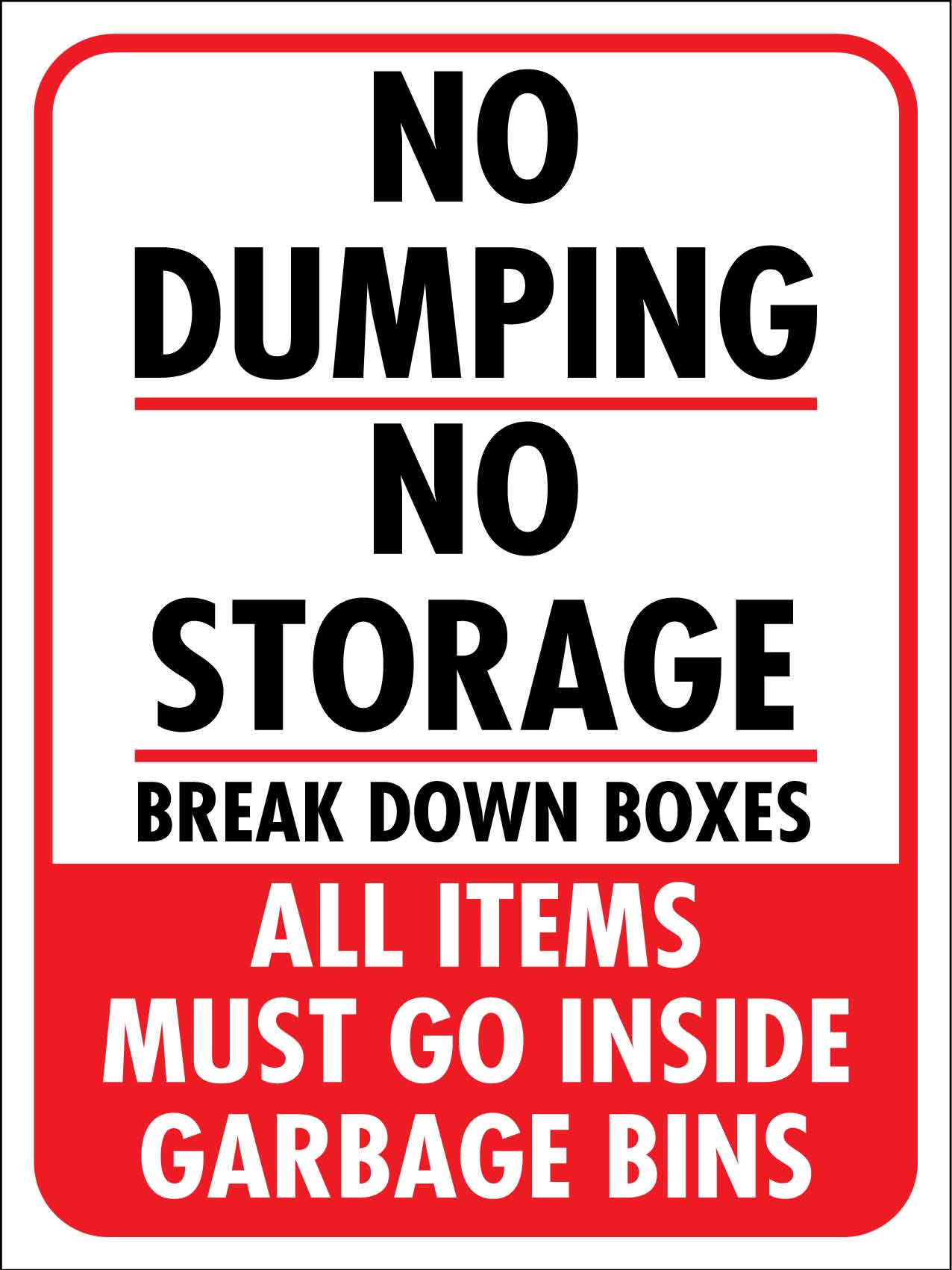 No Dumping No Storage Break Down Boxes All Items Must Go Inside Garbag ...