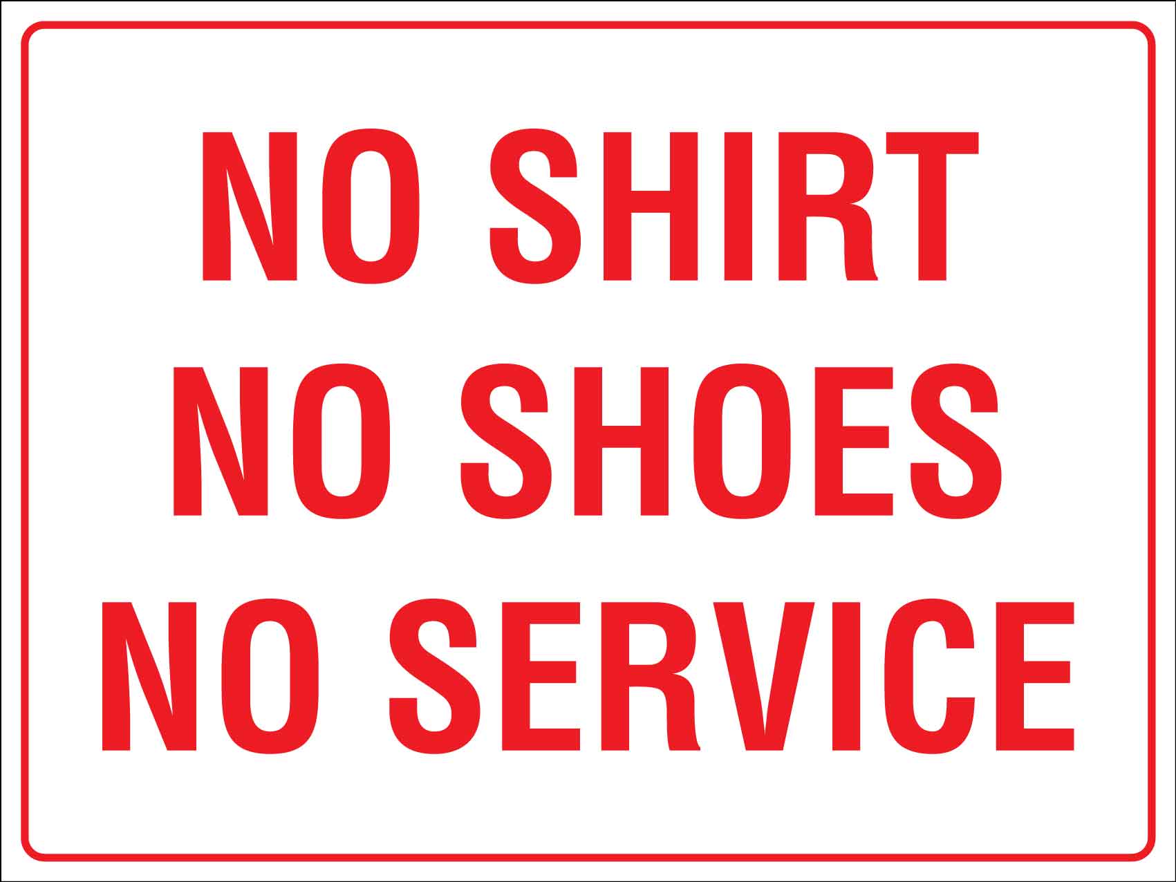 No Shirt No Shoes No Service Sign – New Signs