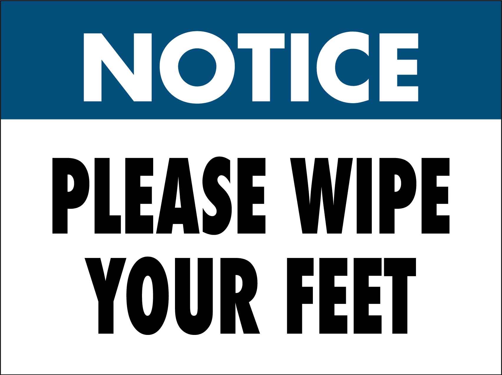 Notice Please Wipe Your Feet Sign – New Signs