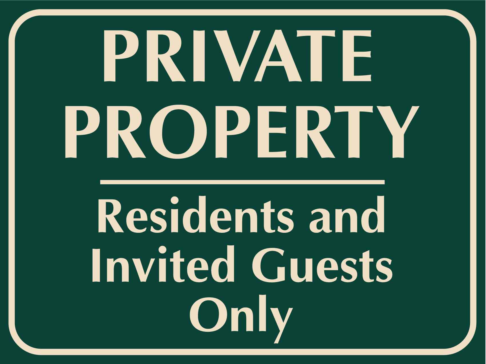 Private Property Residents and Invited Guests Only Sign – New Signs