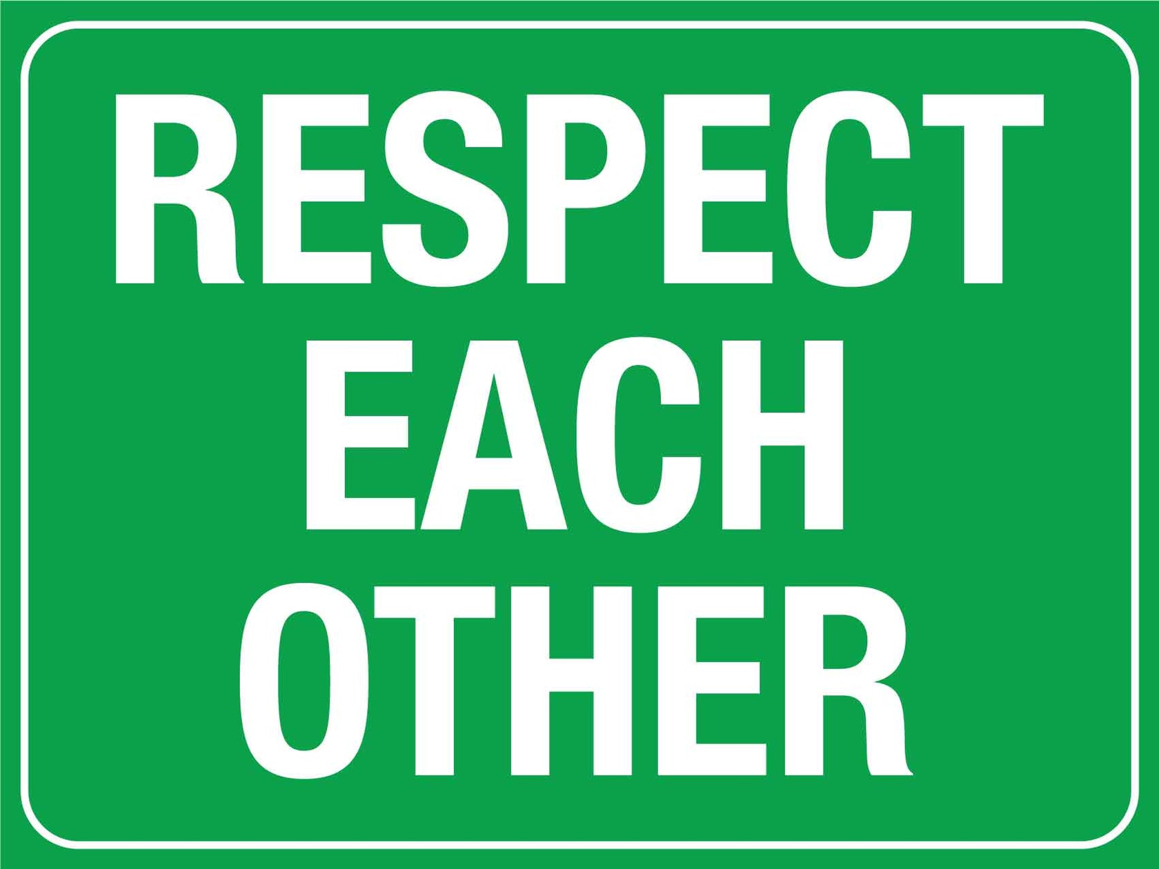Respect Each Other Sign – New Signs